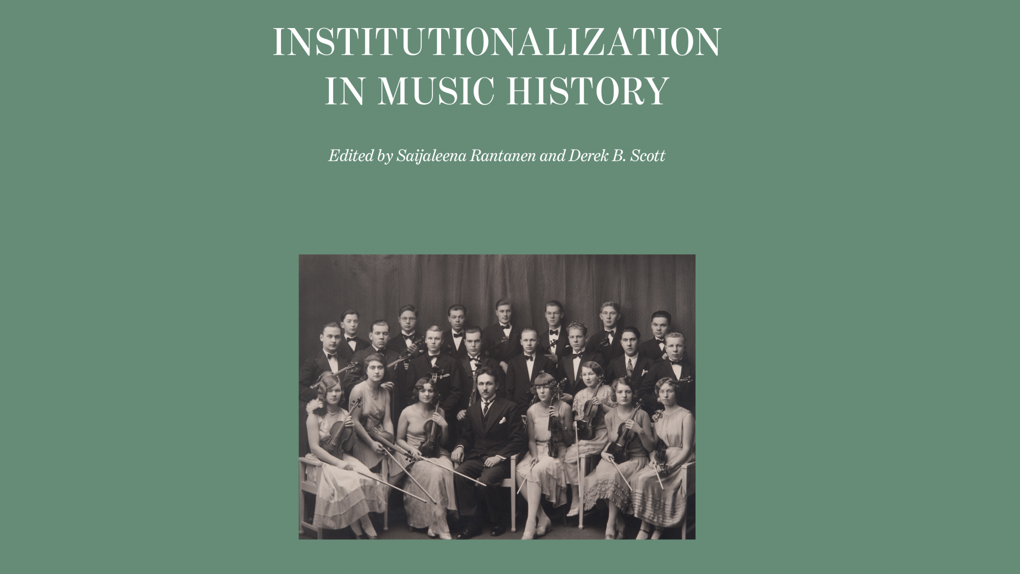 Institutionalization in Music History sheds light on the role and ...